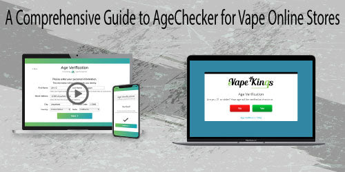 A Comprehensive Guide to AgeChecker for Vape Online Stores– eVape-Kings