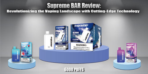 Supreme BAR Review: Revolutionizing the Vaping Landscape with Cutting ...