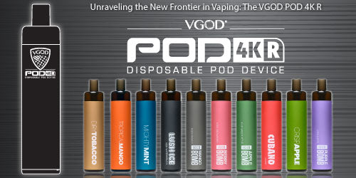 Unraveling the New Frontier in Vaping: The VGOD POD 4K R– eVape-Kings